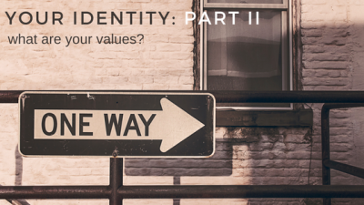Identity Series: Part II, Values: What are they? - Urban Wellness
