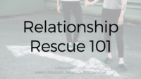 Relationship Rescue 101 - Urban Wellness